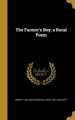 The Farmer's Boy; A Rural Poem book by Robert 1766-1823 Bloomfield ...