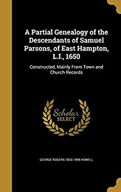 A Partial Genealogy of the Descendants of Samuel Parsons, of East ...