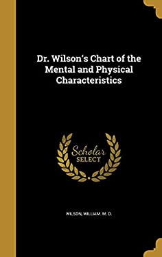 Dr. Wilson's Chart of the Mental and Physical Characteristics book by ...
