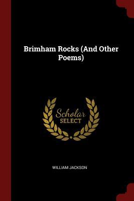 Brimham Rocks (And Other Poems) book by William Jackson: 9781375541879
