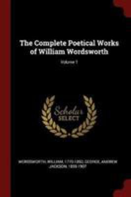 The Complete Poetical Works of William Wordsworth; Volume 1 book by ...