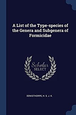 A List of the Type-species of the Genera and Subgenera of Formicidae ...