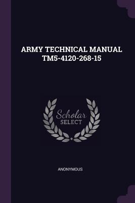 Army Technical Manual Tm5-4120-268-15 book by Anonymous: 9781378717257