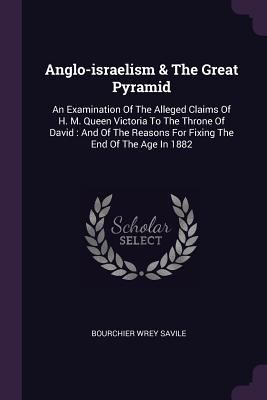Anglo-Israelism & the Great Pyramid: An Examination of the Alleged ...