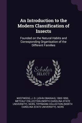 An Introduction to the Modern Classification of Insects : Founded on ...