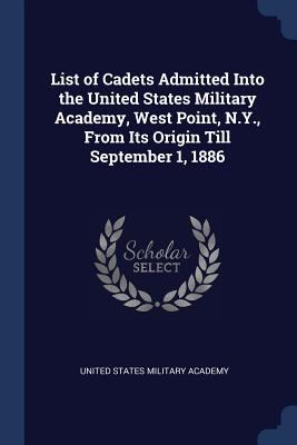 List of Cadets Admitted into the United States Military Academy, West ...