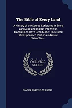 The Bible of Every Land : A History of the Sacred Scriptures in Every ...