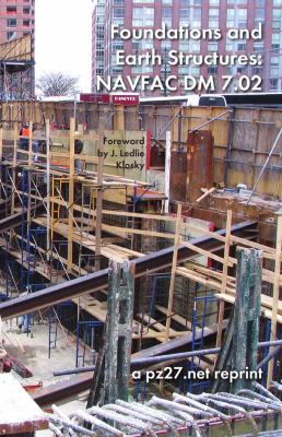 Foundations and Earth Structures : Navfac DM 7. 02 book by Naval ...