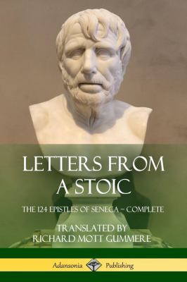 Letters from a Stoic : The 124 Epistles of Seneca - Complete book by ...