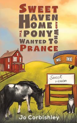 Sweet Haven Home and the Pony Who Wanted to Prance book by Jo ...