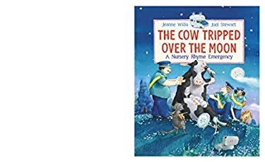 The Cow Tripped over the Moon : A Nursery Rhyme Emergency used book by ...