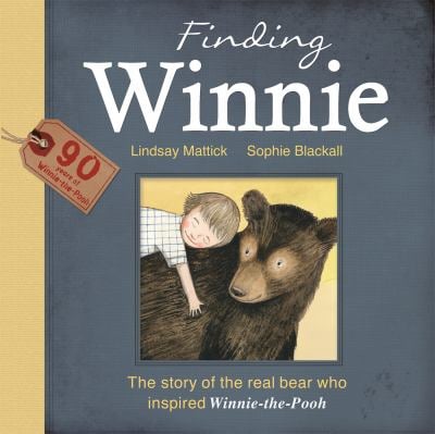 Finding Winnie: the Story of the Real Bear Who Inspired Winnie-The-Pooh ...