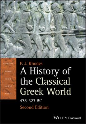 A History of the Classical Greek World : 478 - 323 BC used book by P. J ...