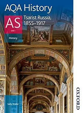 AQA History AS: Unit 1 - Tsarist Russia, 1855-1917 used book by Sally ...