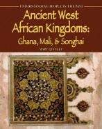 Ancient West African Kingdoms : Ghana, Mali, and Songhai book by Mary ...