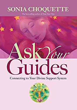 Ask Your Guides : Connecting to Your Divine Support System used book by ...
