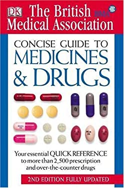 BMA Concise Guide to Medicines and Drugs (2nd Edition) used book by ...