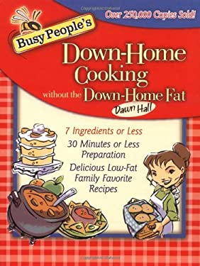Busy People's Down-Home Cooking Without the Down-Home Fat used book by ...