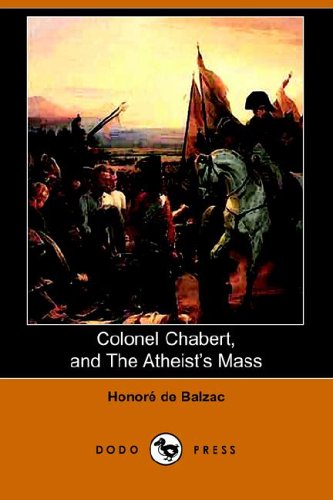 Colonel Chabert, and the Atheist's Mass book by Honoré de Balzac ...