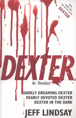 Dexter Vols. 1-3 : An Omnibus - Darkly Dreaming Dexter; Dearly Devoted ...
