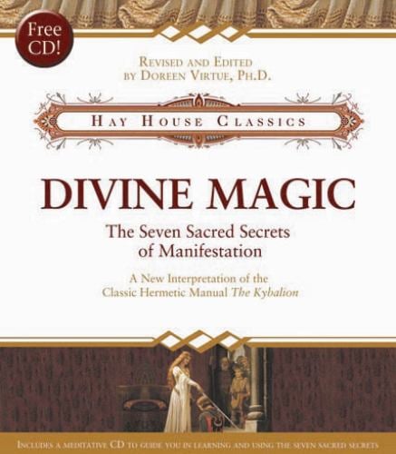 Divine Magic : The Seven Sacred Secrets of Manifestation used book by ...