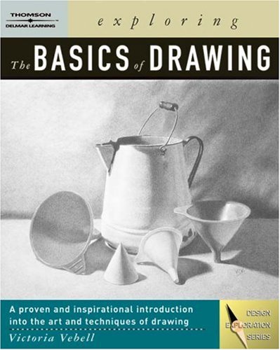 Exploring the Basics of Drawing used book by Victoria Vebell: 9781401815738