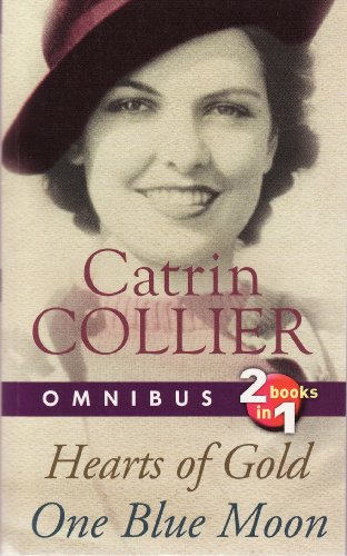 Hearts of Gold/One Blue Moon Omnibus copy by Catrin Collier: 9781407230177