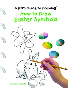 How to Draw Easter Symbols book by Christine Webster: 9781404227262