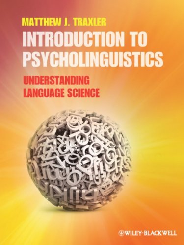 Introduction to Psycholinguistics : Understanding Language Science used ...
