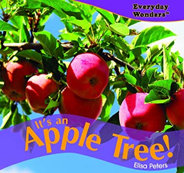 It's an Apple Tree! used book by Elisa Peters: 9781404244573