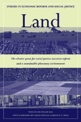 Land : The Elusive Quest for Social Justice, Taxation Reform and a ...