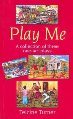 Play Me: A Collection of Three One-act Plays book by Telcine Turner ...