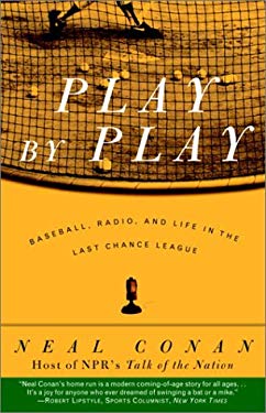 Play by Play : Baseball, Radio, and Life in the Last Chance League used ...