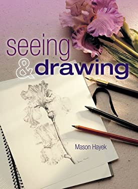 Seeing and Drawing book by Mason Hayek: 9781402727863