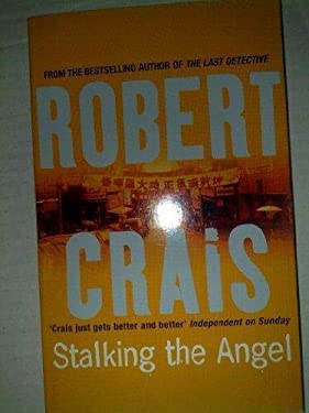 Stalking the Angel. An Elvis Cole Novel: 2 used copy by Robert Crais ...