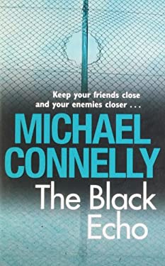 The Black Echo used copy by Michael Connelly: 9781407234892