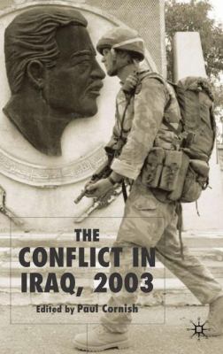 The Conflict in Iraq 2003 book by Paul Cornish: 9781403935250