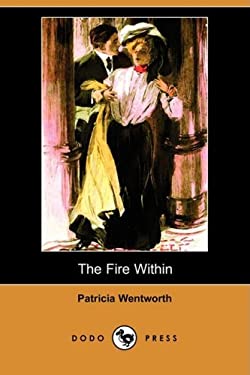 The Fire Within book by Patricia Wentworth: 9781409923947