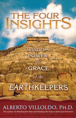 The Four Insights : Wisdom, Power, and Grace of the Earthkeepers used ...