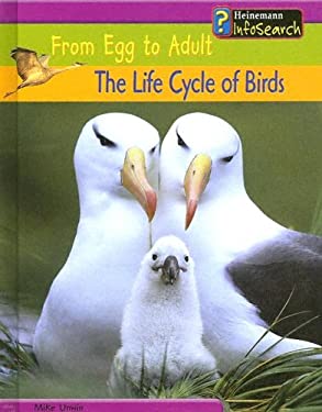 The Life Cycle of Birds used book by Mike Unwin: 9781403407849