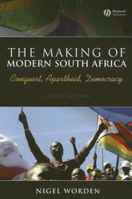 The Making of Modern South Africa : Conquest, Apartheid, Democracy used ...