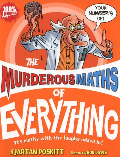 The Murderous Maths of Everything used book by Kjartan Poskitt ...
