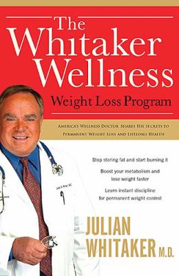 The Whitaker Wellness Weight Loss Program used book by Julian M ...