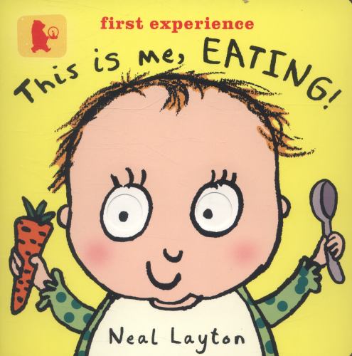 This Is Me, Eating! : First Concept book by Neal Layton: 9781406349443