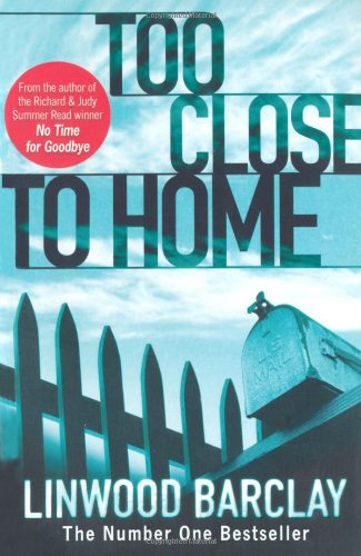 Too Close to Home used book by Linwood Barclay: 9781409102090