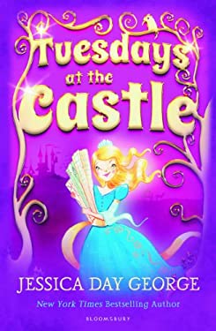 Tuesdays at the Castle used book by Jessica Day George: 9781408847008