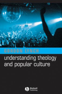Understanding Theology and Popular Culture book by Gordon Lynch ...
