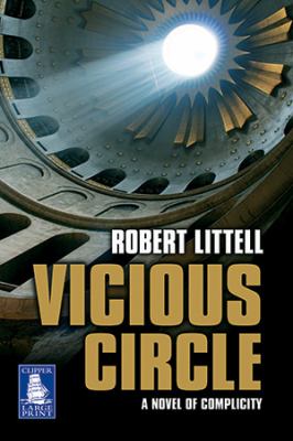 VICIOUS CIRCLE [LARGE PRINT] (A NOVEL OF COMPLICITY) book by Robert ...