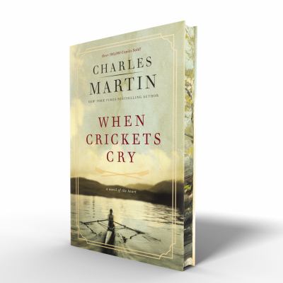 When Crickets Cry: A Novel of the Heart: Deluxe Edition book: 9781400351527