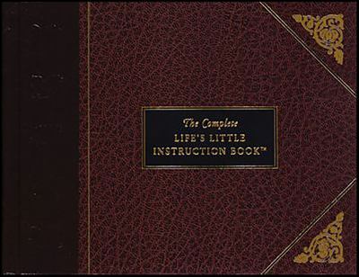 The Complete Life's Little Instruction Book copy by H. Jackson Brown, H ...